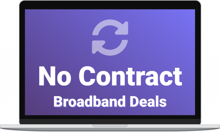 No Contract Broadband: Best 1-Month Rolling Broadband Deals