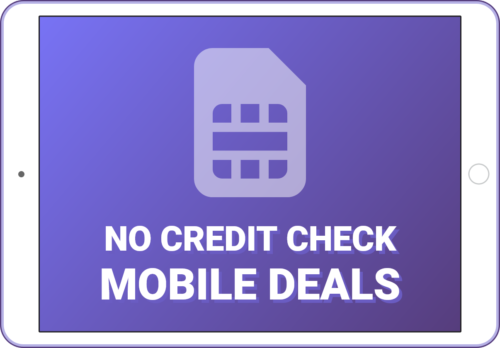 Credit Checks for Mobiles & SIMs: How They Work & 'No Credit Check' Deals
